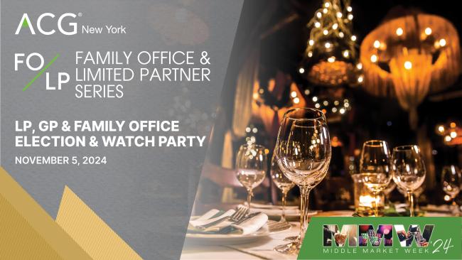 2024 ACG NY Middle Market Week LP, GP and Family Office Election & Watch Party | ACG New York